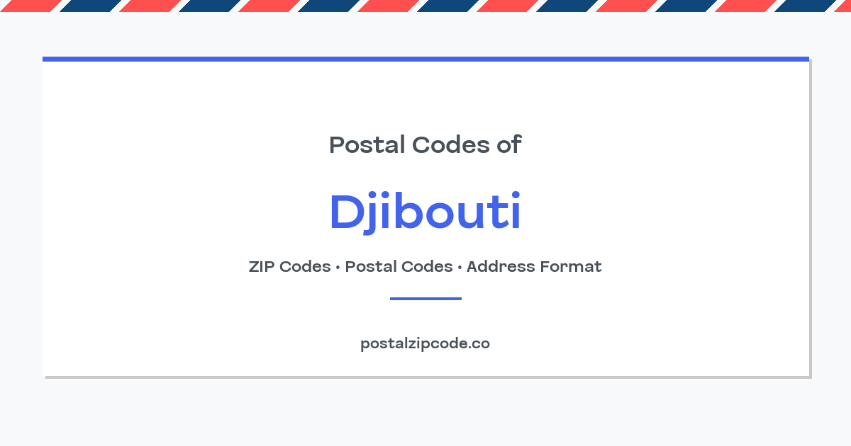 Djibouti Codes postaux - Liste complète des codes ZIP